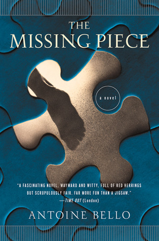 The Missing Piece by Antoine Bello | Goodreads