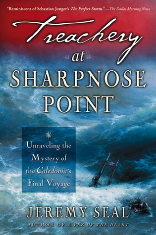 Treachery at Sharpnose Point: Unraveling the Mystery of the Caledonia's ...