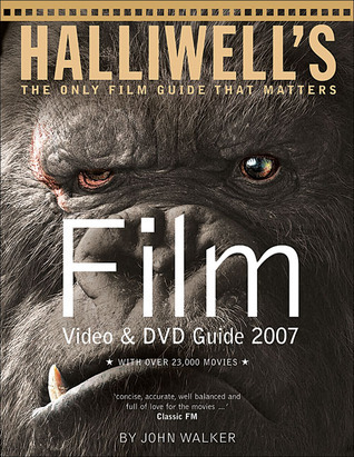 Halliwell's Film Video and DVD Guide 2007 by Leslie Halliwell | Goodreads