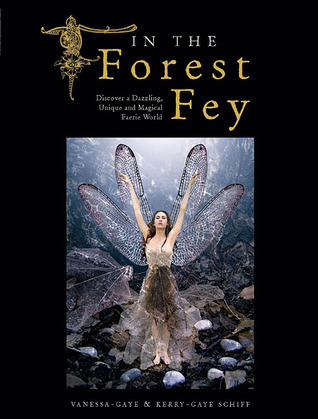 In the Forest Fey by Vanessa-Gaye Schiff | Goodreads
