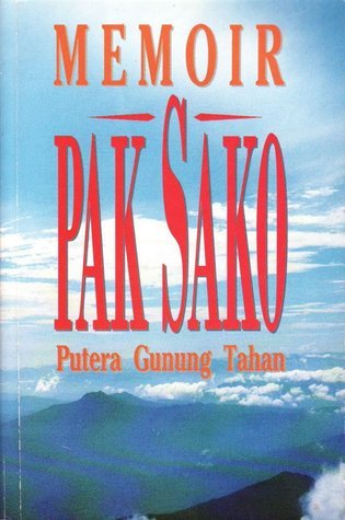 Memoir Pak Sako: Putera Gunung Tahan by Ishak Haji Muhammad | Goodreads