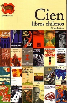 Cien libros chilenos by Álvaro Bisama | Goodreads