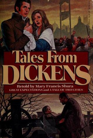 Tales from Dickens by Mary Francis Shura | Goodreads
