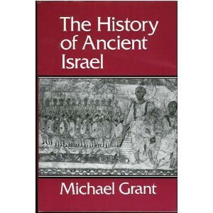 The History of Ancient Israel by Michael Grant | Goodreads