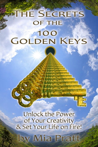The Secrets of the 100 Golden Keys: Unlock the Power of Your Creativity ...