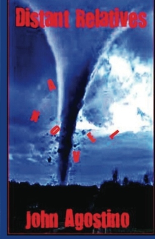 Distant Relatives by John Agostino | Goodreads