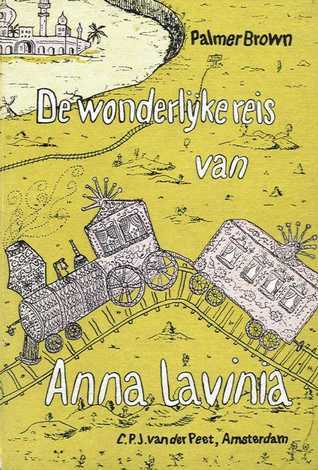 De wonderlijke reis van Anna Lavinia by Palmer Brown | Goodreads