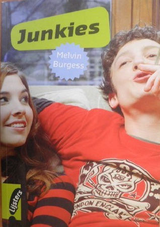 Junkies by Melvin Burgess | Goodreads