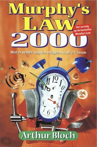 Murphy's Law 2000: Wat er verder nog kan misgaan in de 21ste eeuw by ...