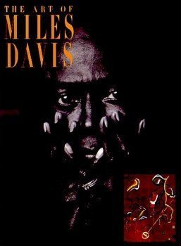 The Art Of Miles Davis by Miles Davis | Goodreads