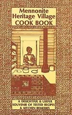 Mennonite Heritage Village Cook Book by Sue Barkman | Goodreads