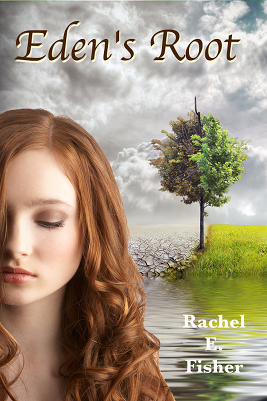Eden's Root (Eden's Root Trilogy, #1) by Rachel Fisher | Goodreads
