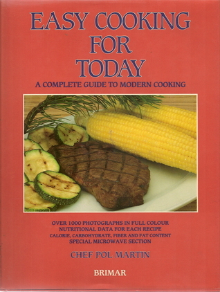 Easy Cooking for Today by Pol Martin | Goodreads