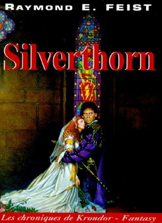 Silverthorn by Raymond E. Feist | Goodreads