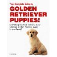 Your Complete Guide to Golden Retriever Puppies! by Aaron King | Goodreads