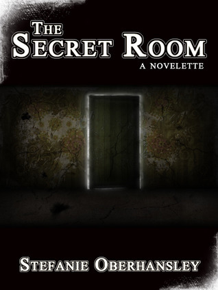 The Secret Room by Stefanie Oberhansley | Goodreads