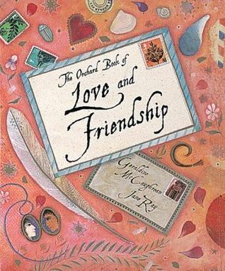 The Orchard Book of Love and Friendship by geraldine-mccaughrean-jane ...