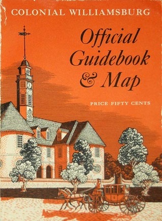 Colonial Williamsburg Official Guidebook & Map by Colonial Williamsburg ...