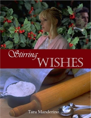 Stirring Wishes by Tara Manderino | Goodreads