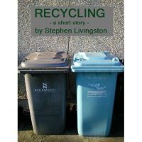 Recycling by Stephen Livingston | Goodreads