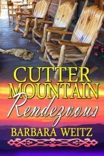 Cutter Mountain Rendezvous by Barbara Weitz | Goodreads