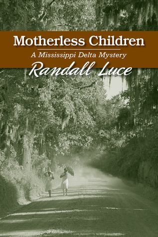 Motherless Children by Randall Luce | Goodreads