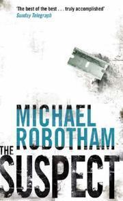 The Suspect by Michael Robotham | Goodreads