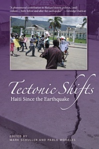 Tectonic Shifts. Haiti since the Earthquake by Mark Schuller | Goodreads