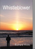 Whistleblower by Richard Hicks | Goodreads
