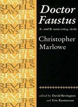Doctor Faustus: A- And B- Texts by Christopher Marlowe | Goodreads