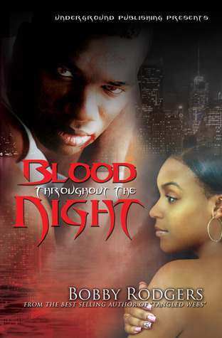 Blood Throughout The Night by Bobby Rodgers | Goodreads