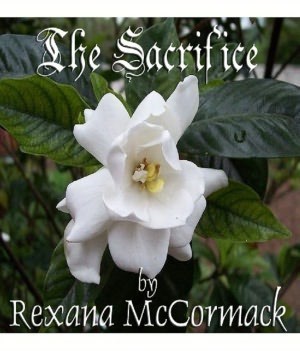 The Sacrifice by Rexana McCormack | Goodreads