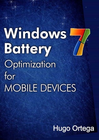 Windows 7: Battery Optimization for Mobile Devices by Hugo Ortega ...