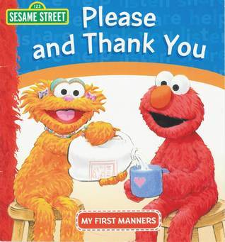 sesame street please and thank you my first manners by Elizabeth ...
