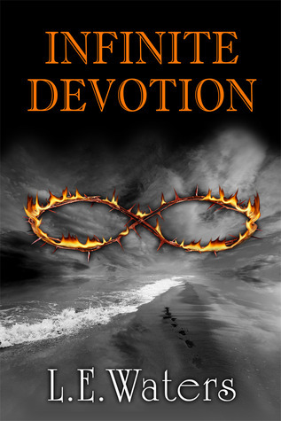 Infinite Devotion (Infinite, #2) by L.E. Waters | Goodreads