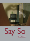 Say So (New Poetry) by Dora Malech | Goodreads