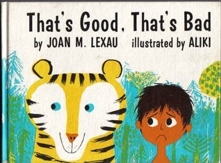 That's Good, That's Bad by Joan M. Lexau | Goodreads