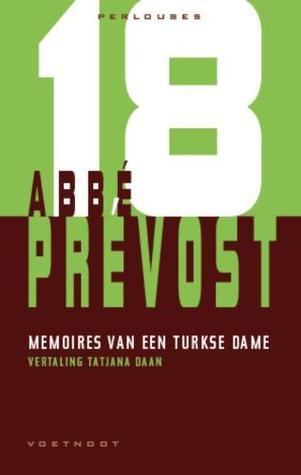 Memoires van een Turkse dame by Antoine François Prévost d'Exiles ...