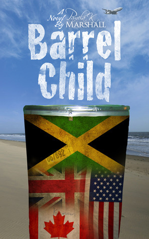 Barrel Child by Pamela K. Marshall | Goodreads