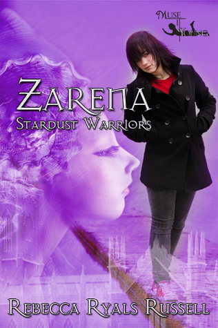 Zarena (Stardust Warriors, #1) by Rebecca Ryals Russell | Goodreads