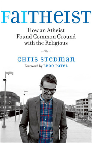 Faitheist: How An Atheist Found Common Ground With The Religious by ...