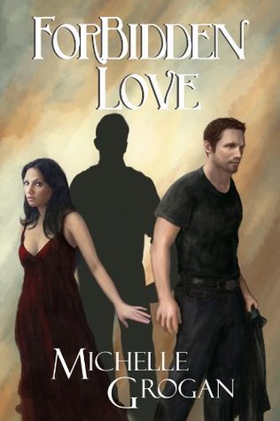 Forbidden Love by Michelle Grogan | Goodreads