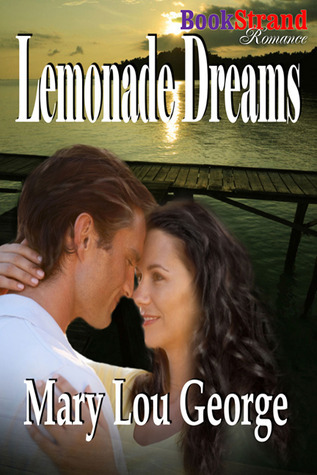 Lemonade Dreams by Mary Lou George | Goodreads