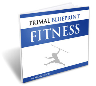Primal Blueprint Fitness by Mark Sisson | Goodreads