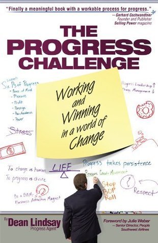The Progress Challenge : Working and Winning in a World of Change by ...