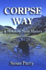 Corpse Way (Yorkshire Dales Mystery #1) by Susan Parry | Goodreads