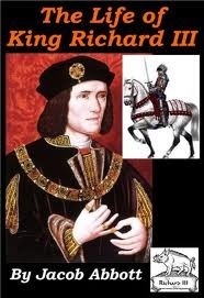 History of King Richard the Third of England by Jacob Abbott | Goodreads