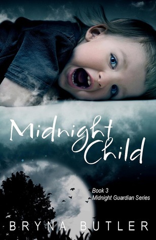 Midnight Child (Midnight Guardian, #3) by Bryna Butler | Goodreads
