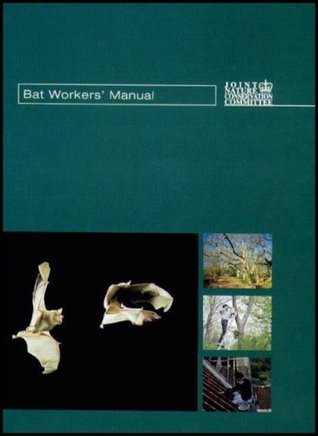 The Bat Workers Manual by A.J. Mitchell-Jones | Goodreads