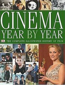 Cinema Year by Year 1894-2006 by David Thompson | Goodreads